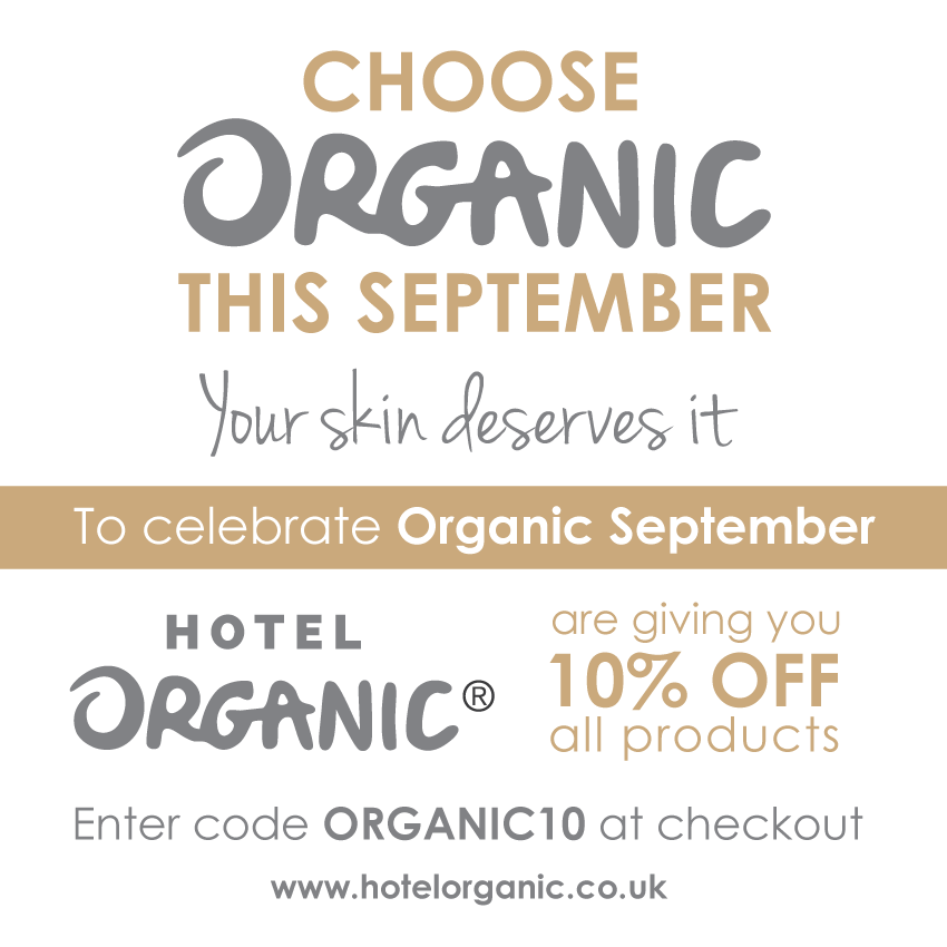 Organic September with Hotel Organic & the Soil Association (COSMOS)